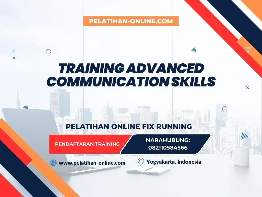 TRAINING ADVANCED COMMUNICATION SKILLS | Pelatihan Online Terbaik dan Terlengkap