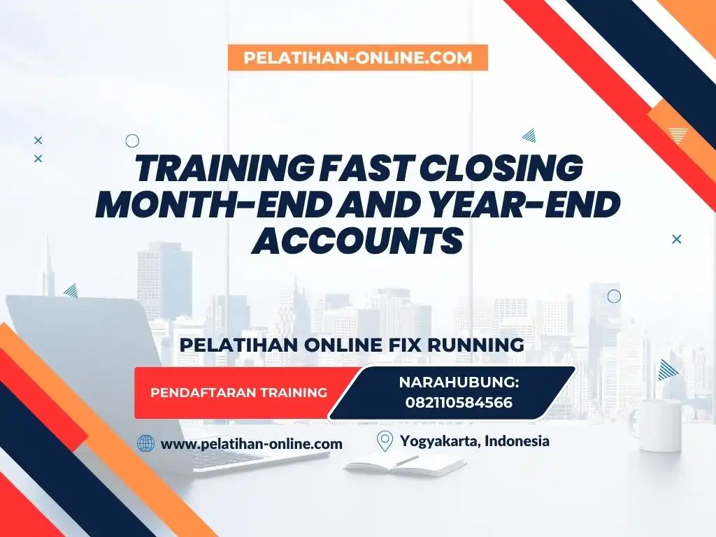 TRAINING FAST CLOSING MONTH-END AND YEAR-END ACCOUNTS | Pelatihan ...