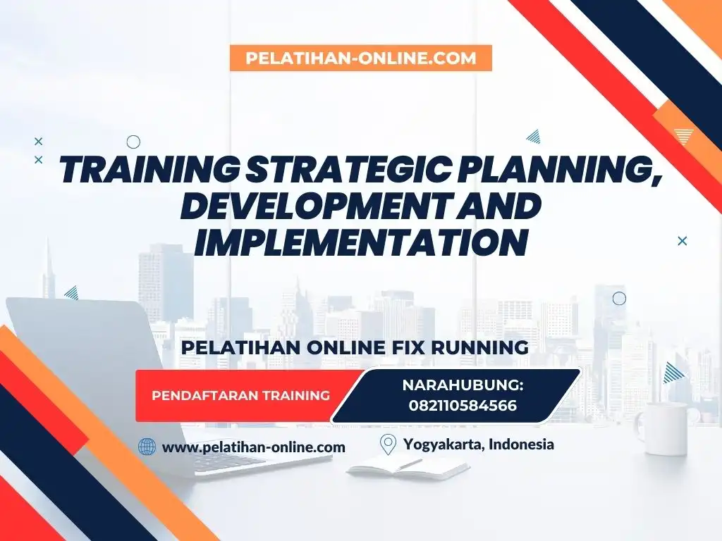 TRAINING STRATEGIC PLANNING, DEVELOPMENT AND IMPLEMENTATION | Pelatihan ...
